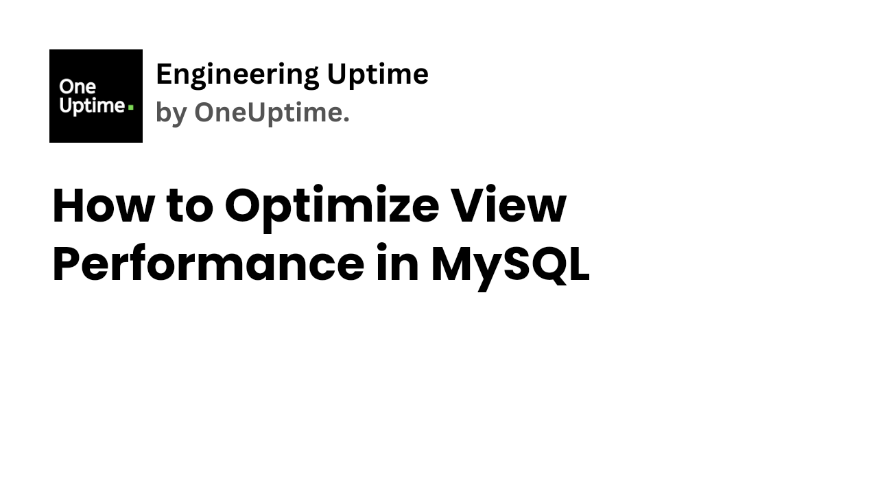 How to Optimize View Performance in MySQL