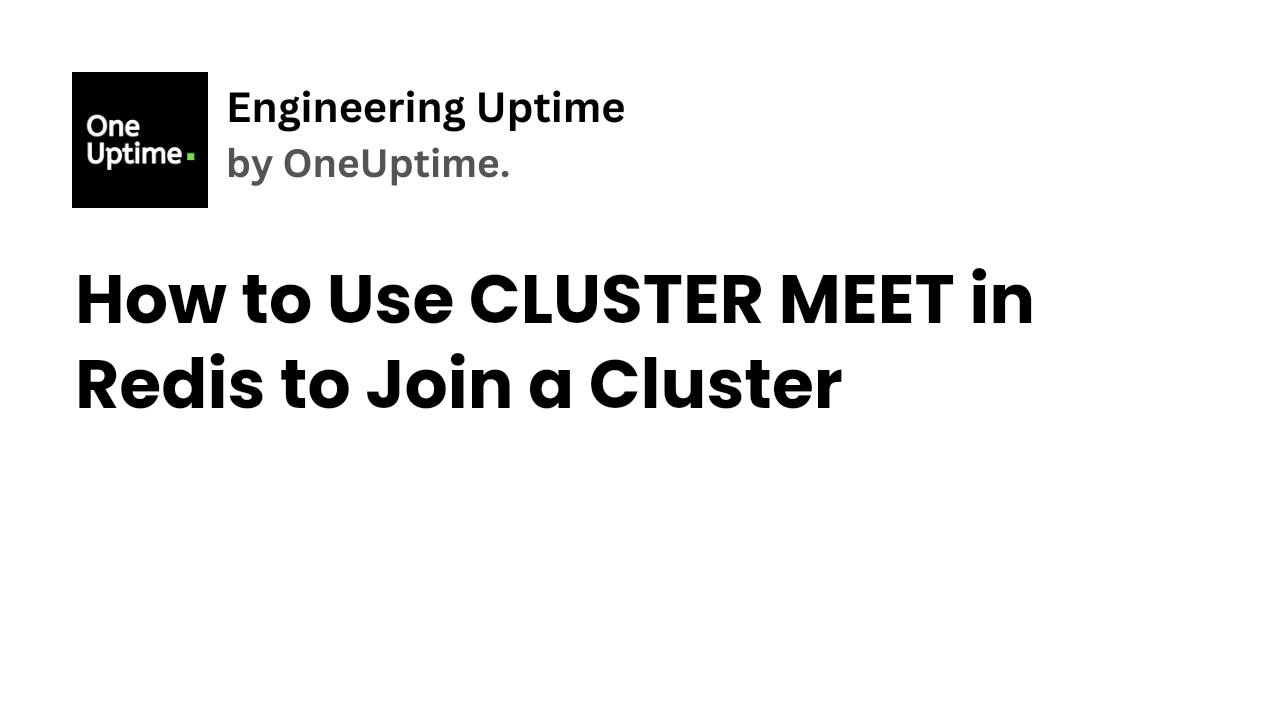 How to Use CLUSTER MEET in Redis to Join a Cluster
