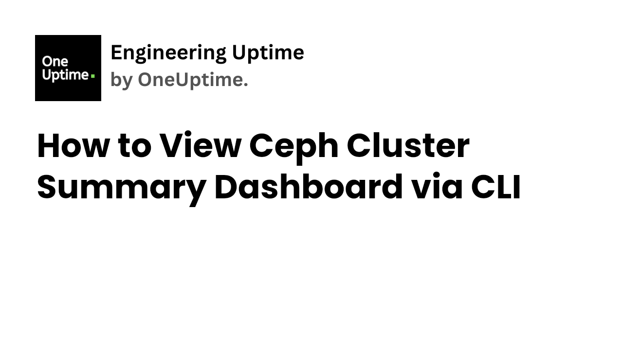 How to View Ceph Cluster Summary Dashboard via CLI